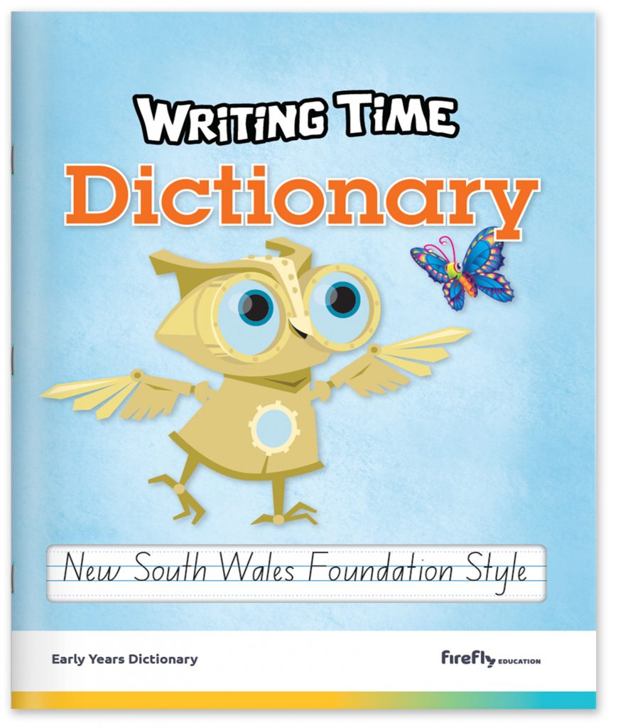 Writing Time Early Years Dictionary (NSW Foundation Style) – Firefly ...