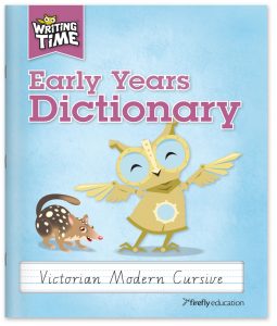 Writing Time Early Years Dictionary (Victorian Modern Cursive ...